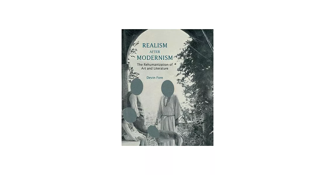 博客來-Realism After Modernism: The Rehumanization of Art and Literature