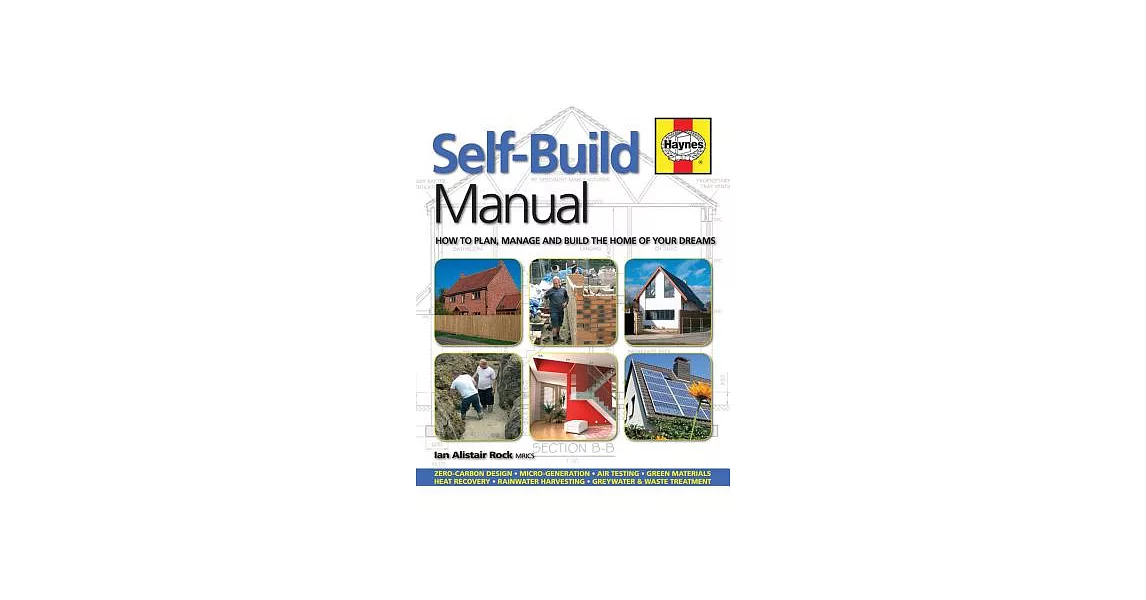博客來-Self-Build Manual: How to Plan, Manage and Build the Home of Your ...