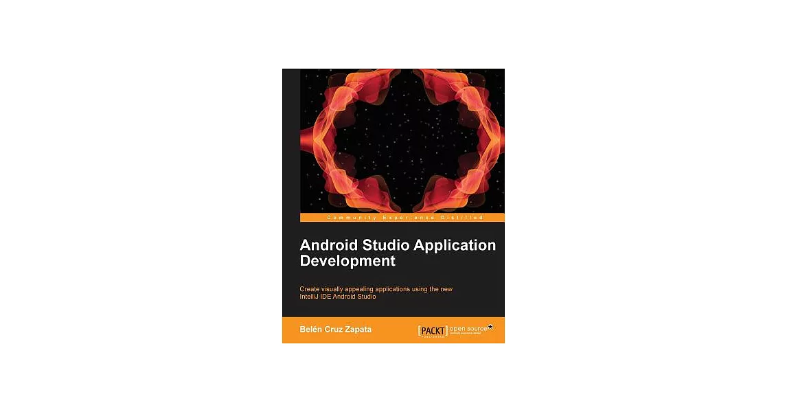 博客來-Android Studio Application Development: Create Visually Appealing Applications Using the New ...