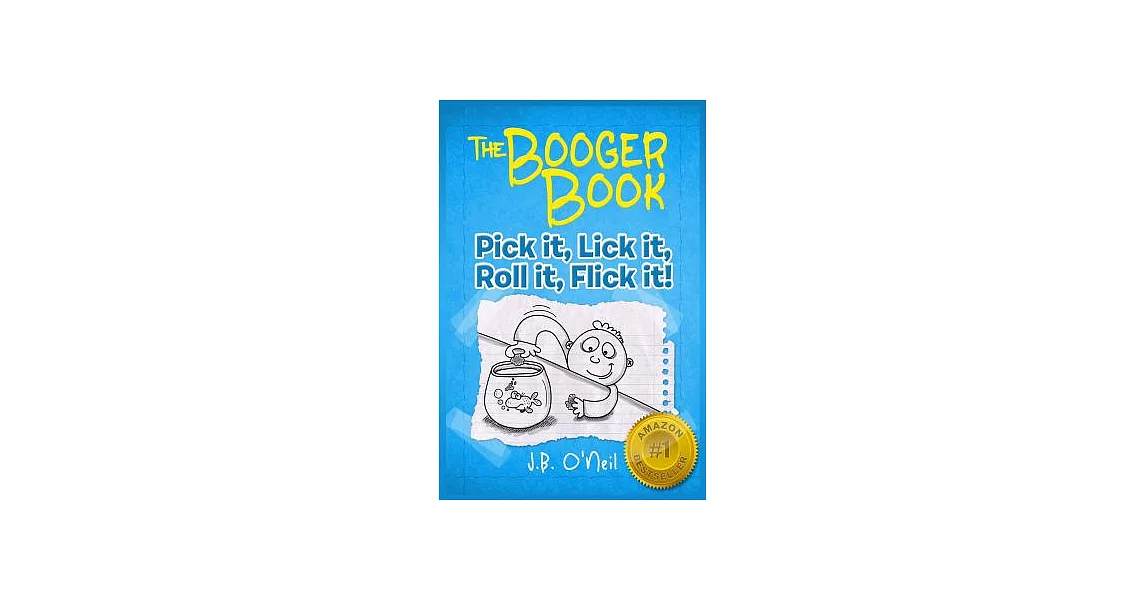 博客來-The Booger Book: Pick It, Lick It, Roll It, Flick It!