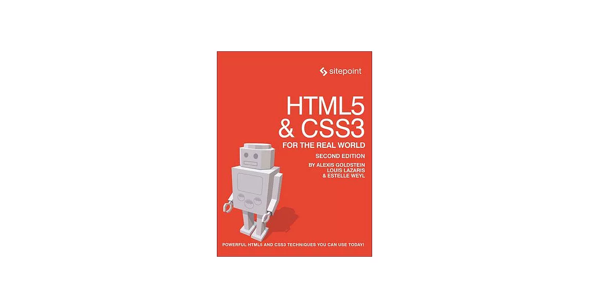 博客來-Html5 & Css3 for the Real World: Powerful Html5 and Css3 Techniques You Can Use Today!
