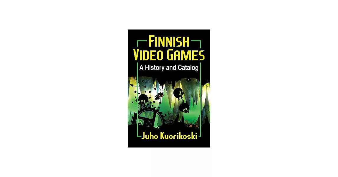 博客來-Finnish Video Games: A History and Catalog