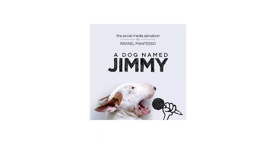 博客來-A Dog Named Jimmy: The Social Media Sensation