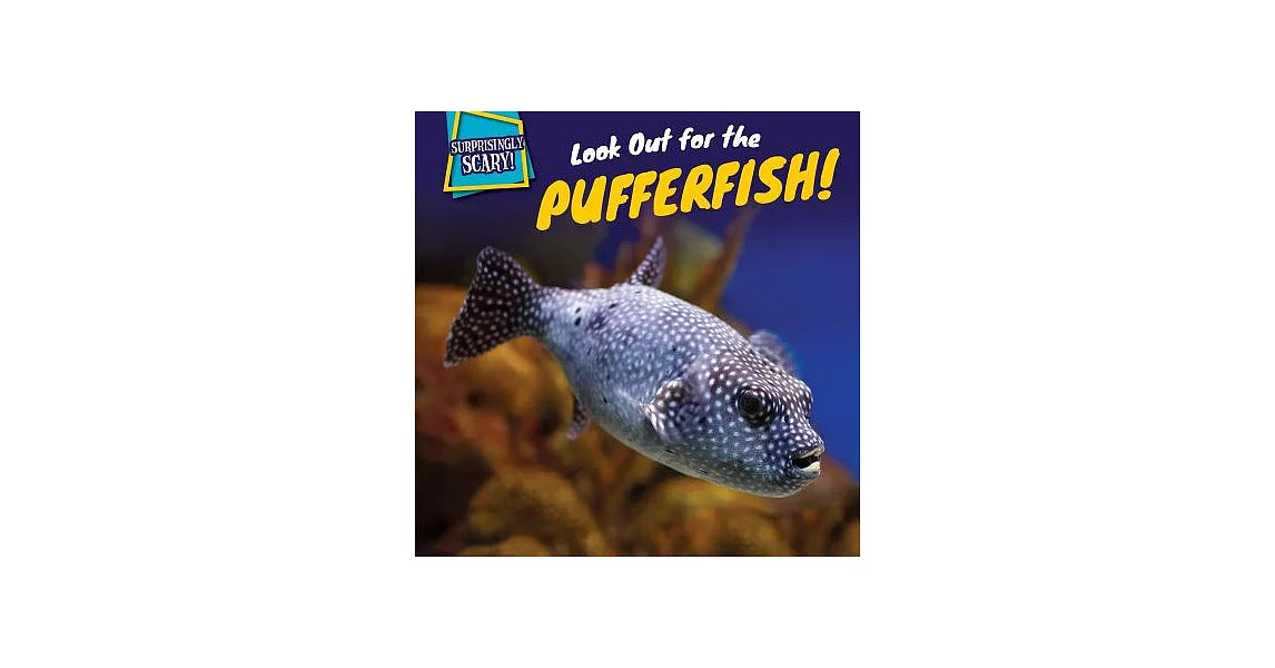 博客來-Look Out for the Pufferfish!