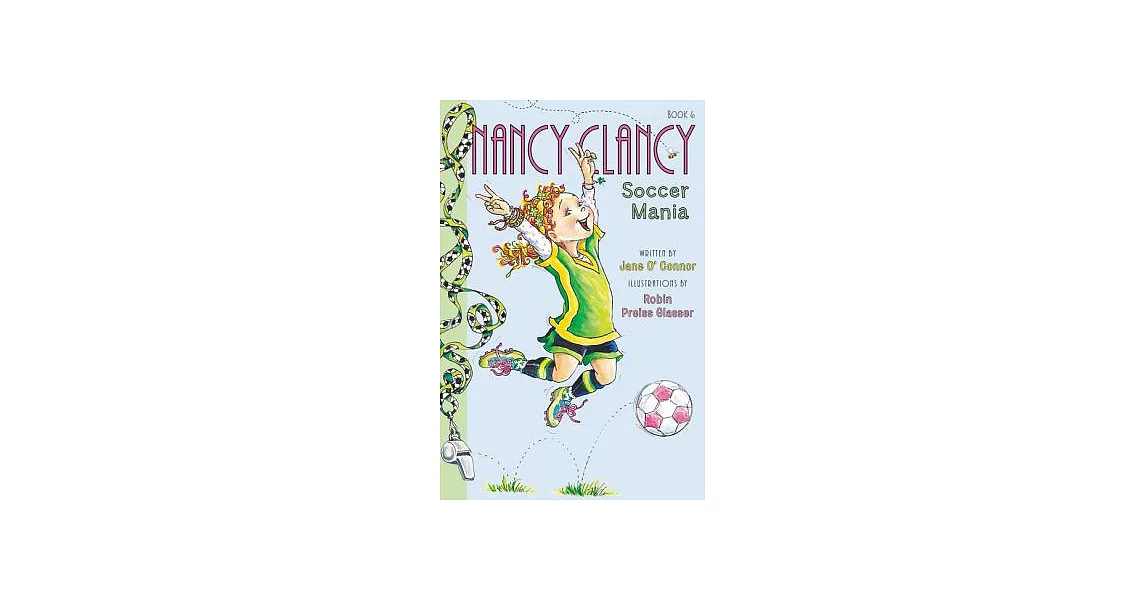 博客來-Fancy Nancy: Nancy Clancy, Soccer Mania