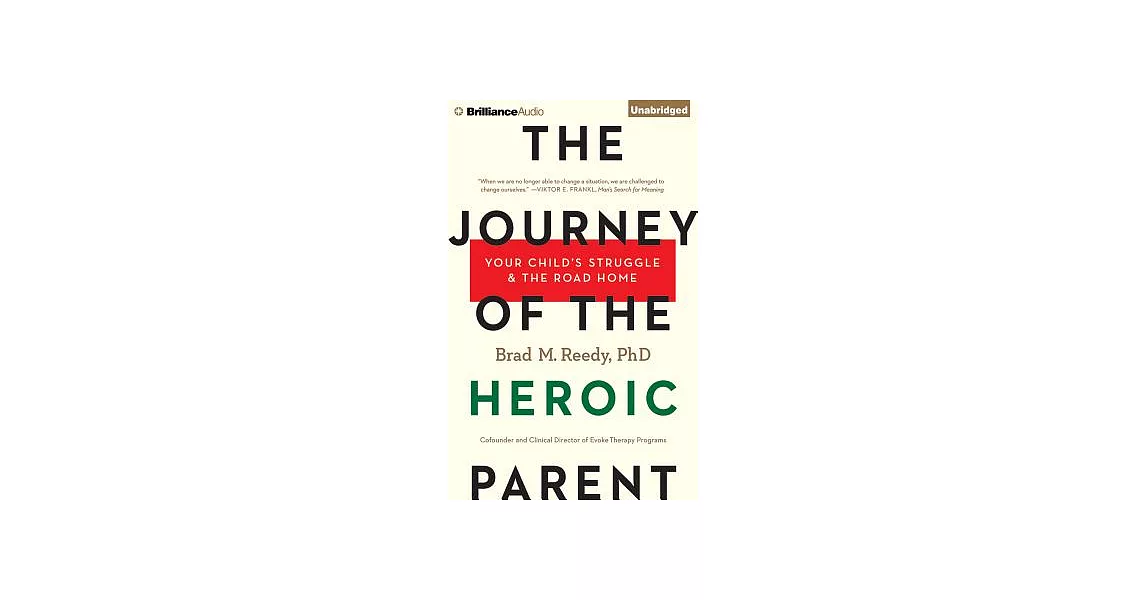 博客來-The Journey of the Heroic Parent: Your Child’s Struggle & the Road Home
