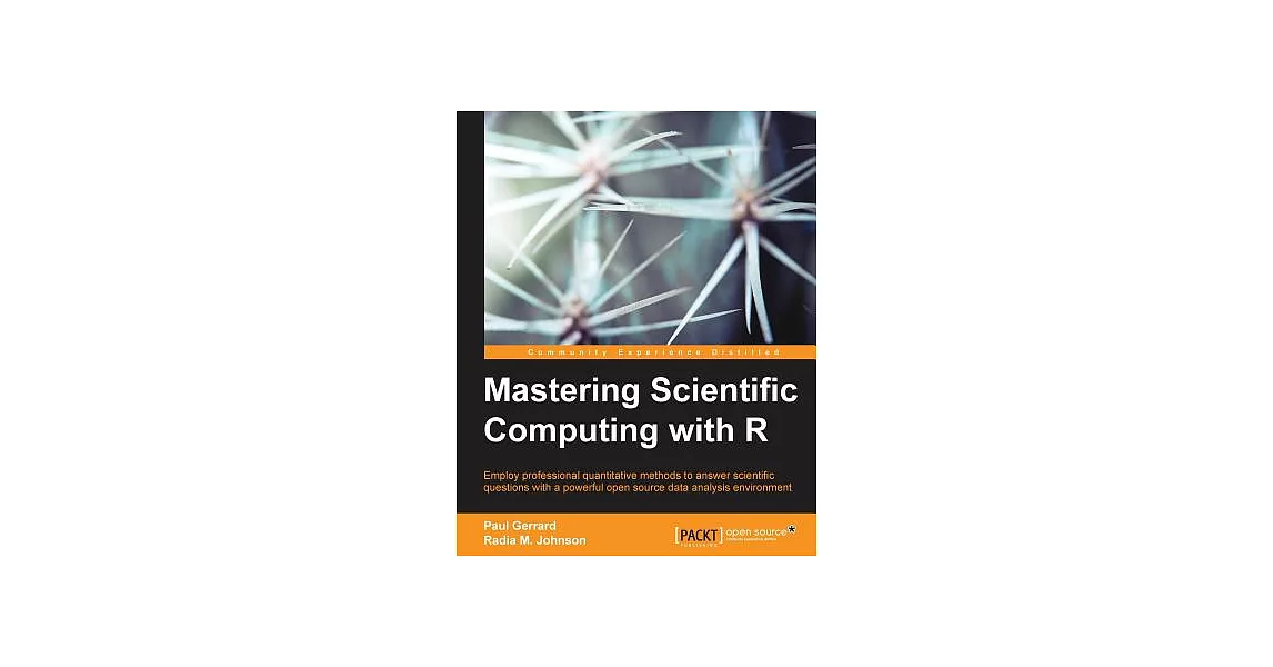 博客來-Mastering Scientific Computing With R: Employ Professional Quantitative Methods to Answer ...