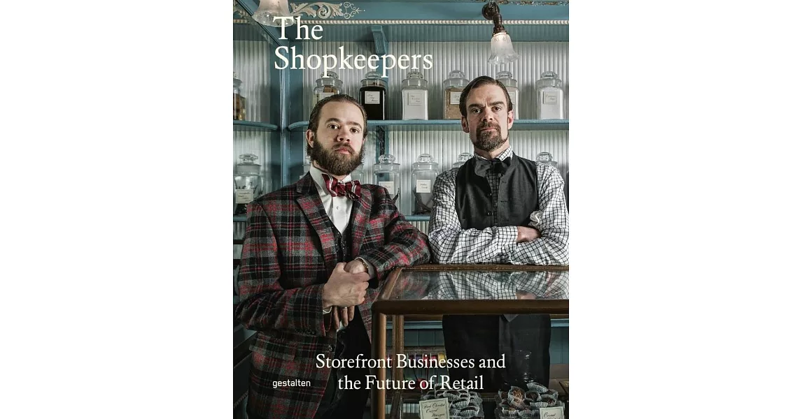 博客來-The Shopkeepers: Storefront Businesses and the Future of Retail