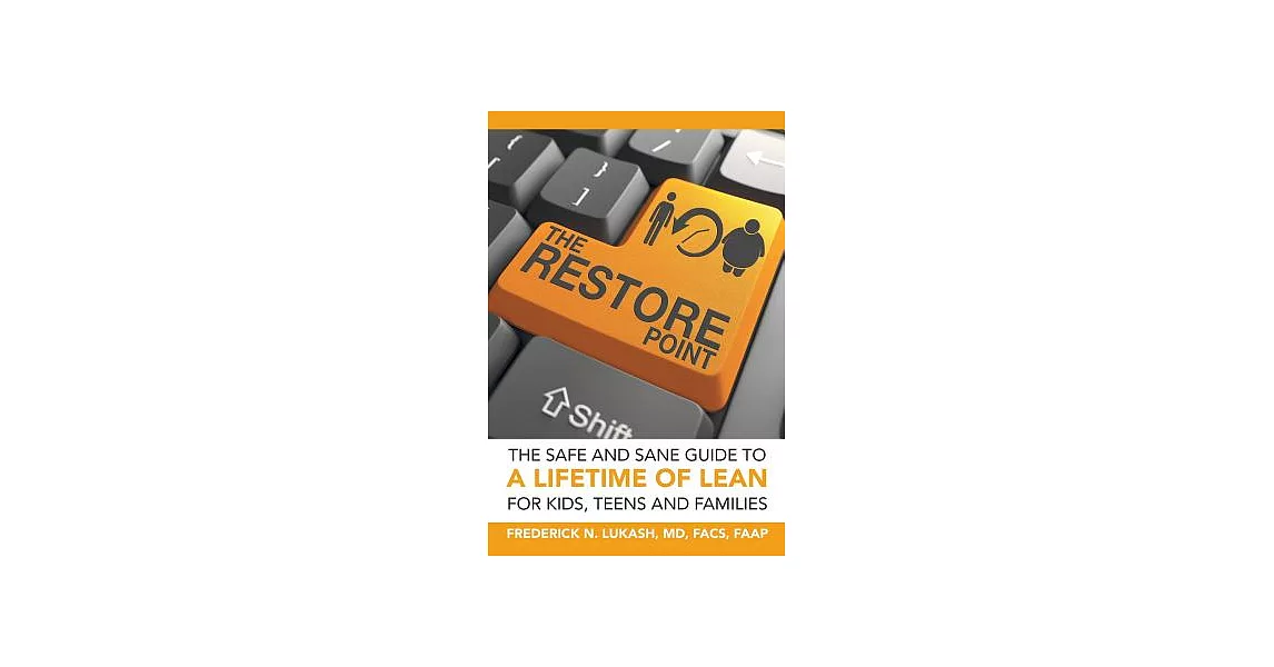 博客來-The Restore Point: The Safe and Sane Guide to a Lifetime of Lean for Kids, Teens and Families