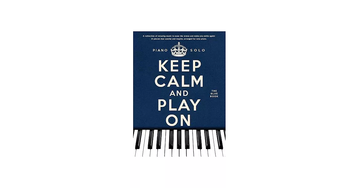 博客來-Keep Calm and Play on: The Blue Book, Piano Solo
