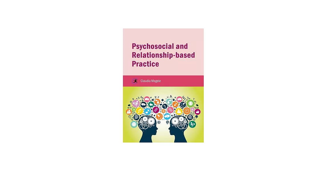 博客來-Psychosocial and Relationship-Based Practice