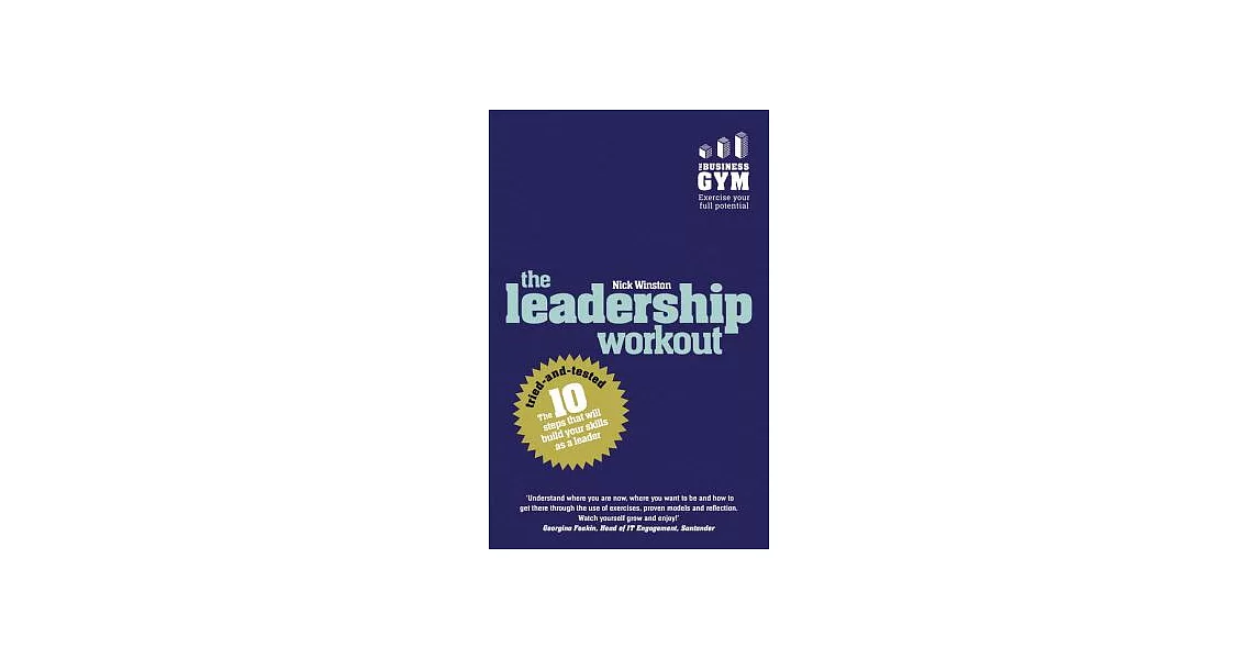 博客來-The Leadership Workout: The 10 Tried-and-tested Steps That Will ...