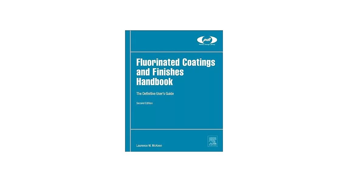 博客來-Fluorinated Coatings and Finishes Handbook: The Definitive User’s Guide