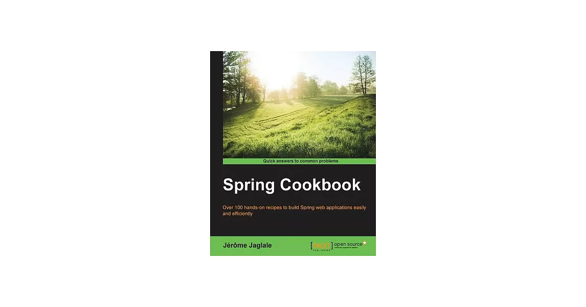 博客來-Spring Cookbook: Over 100 Hands-on Recipes to Build Spring Web ...