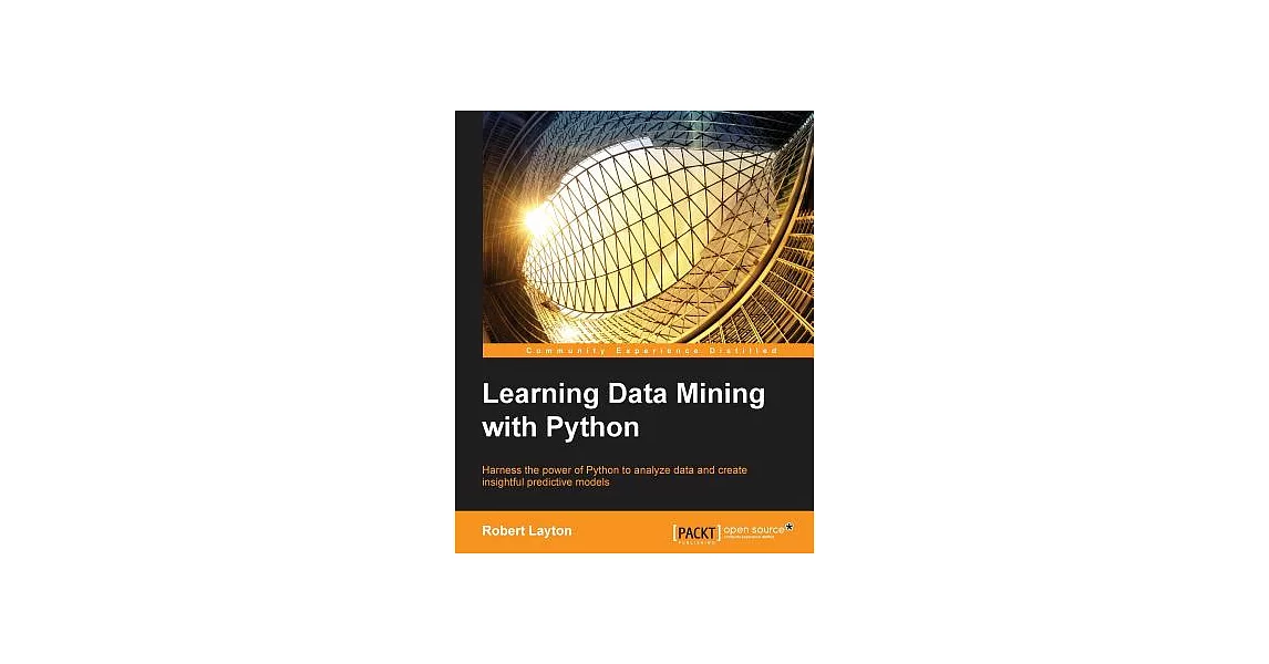 博客來-Learning Data Mining With Python: Harness the Power of Python to ...
