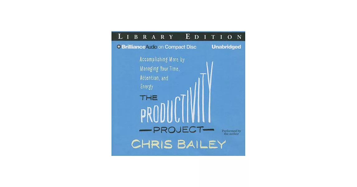 博客來-The Productivity Project: Accomplishing More by Managing Your Time ...