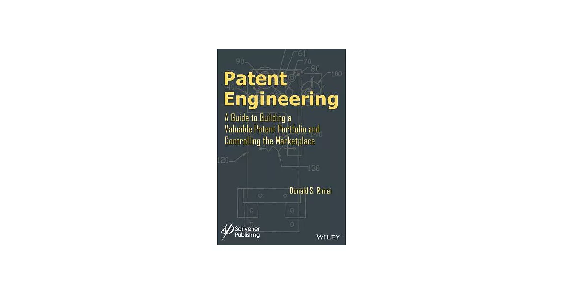博客來-Patent Engineering: A Guide to Building a Valuable Patent Portfolio ...