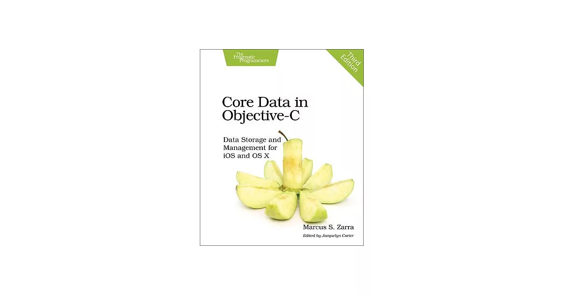 博客來-Core Data in Objective-C: Data Storage and Management for iOS and OS X