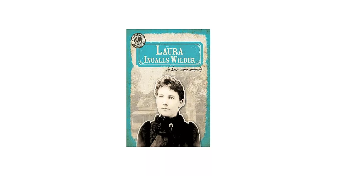 博客來-Laura Ingalls Wilder in Her Own Words