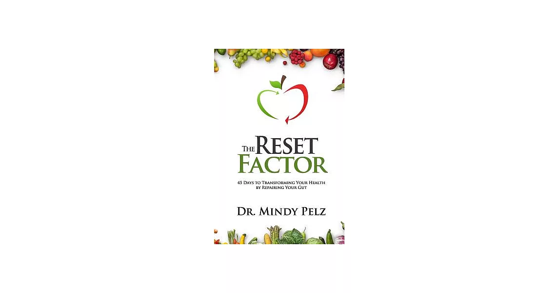 博客來-The Reset Factor: 45 Days to Transforming Your Health by Repairing ...