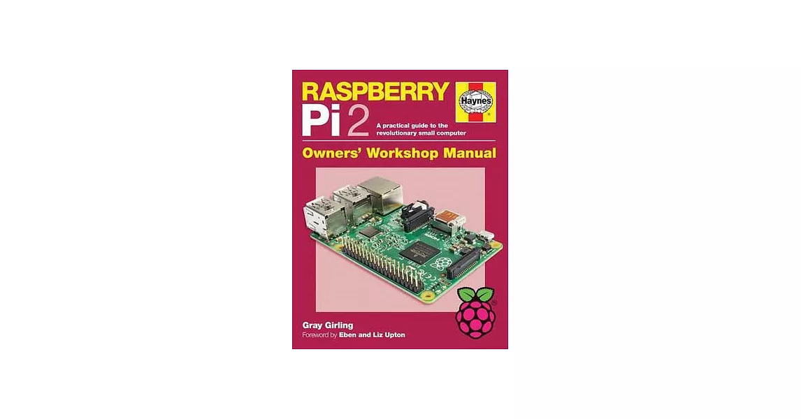 博客來-Raspberry Pi 2 Manual: A practical guide to the revolutionary small ...