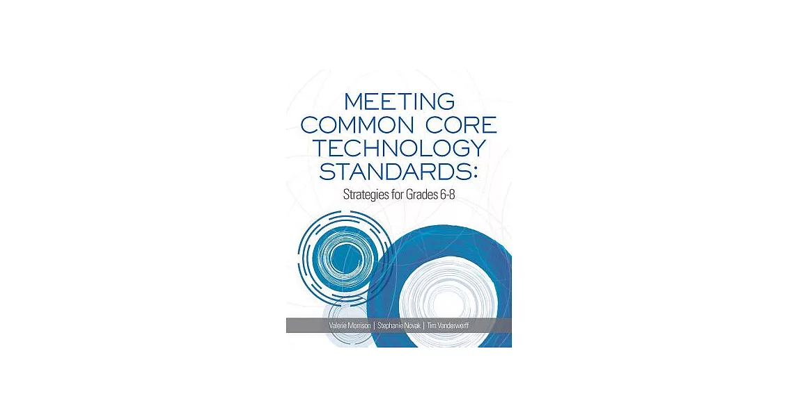 博客來-Meeting Common Core Technology Standards: Strategies for Grades 6-8