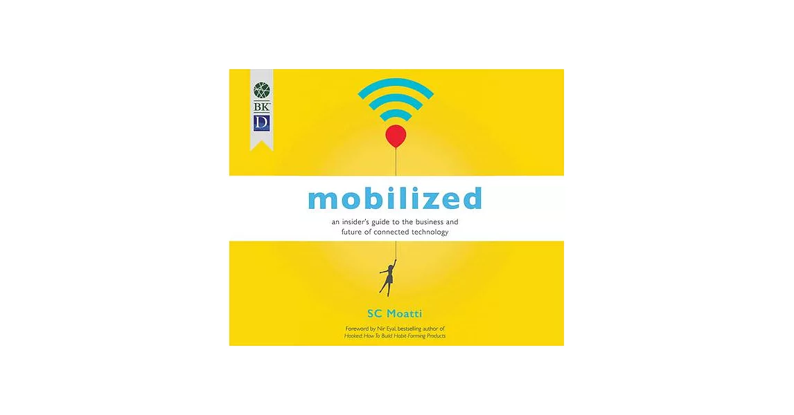 博客來-Mobilized: An Insider’s Guide to the Business and Future of ...