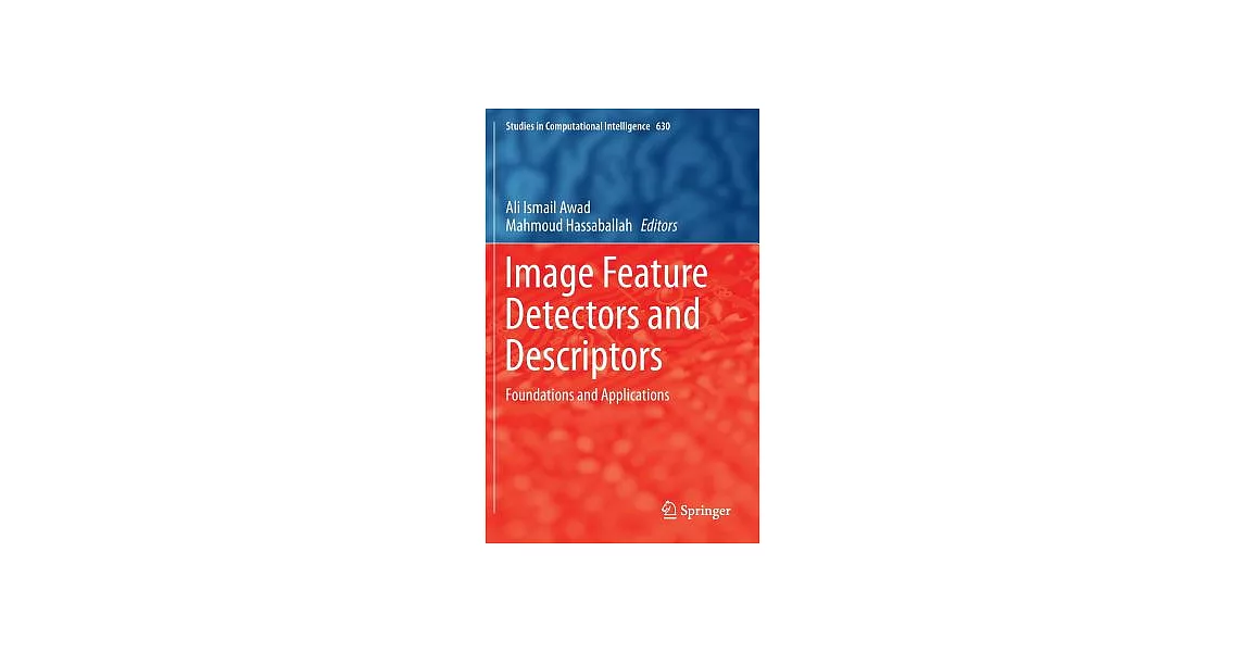 博客來-Image Feature Detectors and Descriptors: Foundations and Applications
