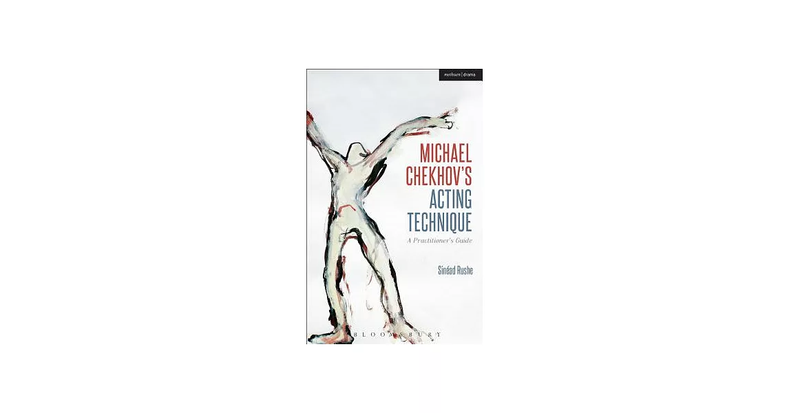 博客來-Michael Chekhov’s Acting Technique: A Practitioner’s Guide