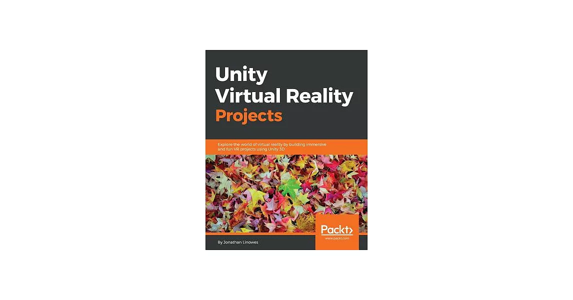博客來-Unity Virtual Reality Projects: Explore the World of Virtual Reality by Building Immersive ...