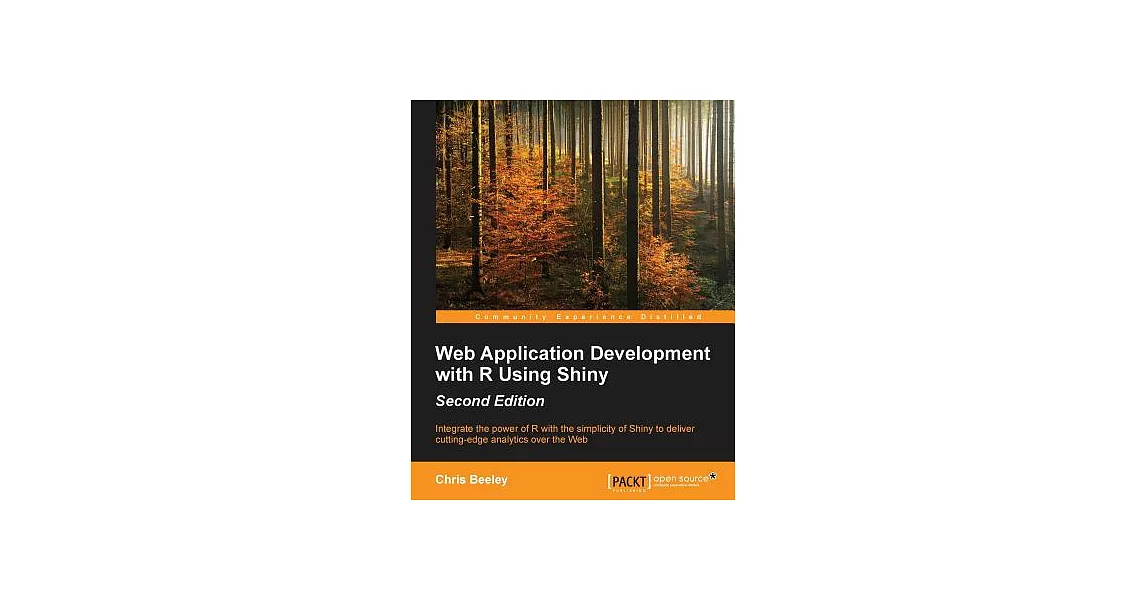 博客來-Web Application Development With R Using Shiny: Integrate the Power of R With the Simplicity ...