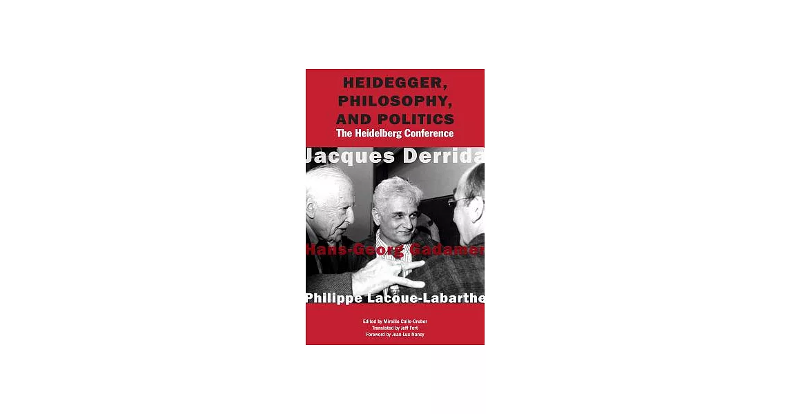 博客來-Heidegger, Philosophy, and Politics: The Heidelberg Conference