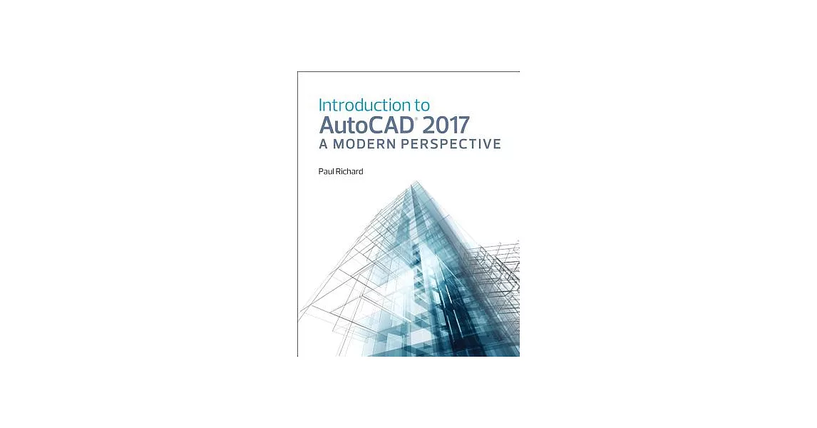 博客來-Introduction to AutoCAD 2017: A Modern Perspective