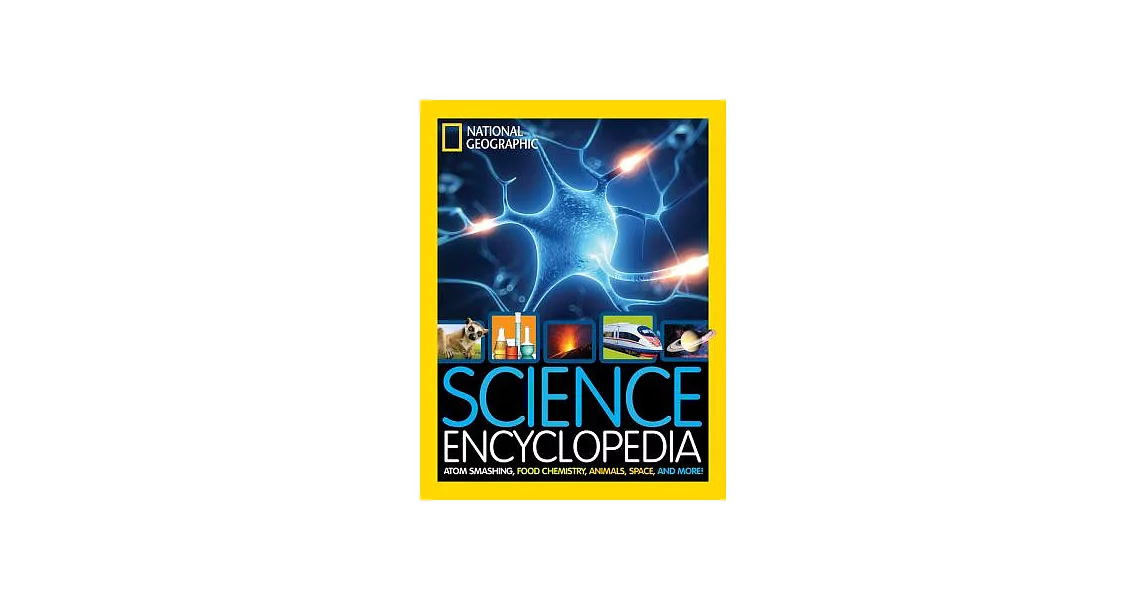 博客來-Science Encyclopedia: Atom Smashing, Food Chemistry, Animals, Space ...