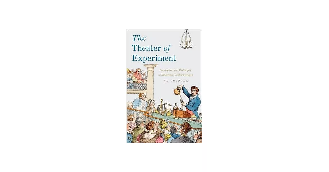 博客來-The Theater of Experiment: Staging Natural Philosophy in Eighteenth ...