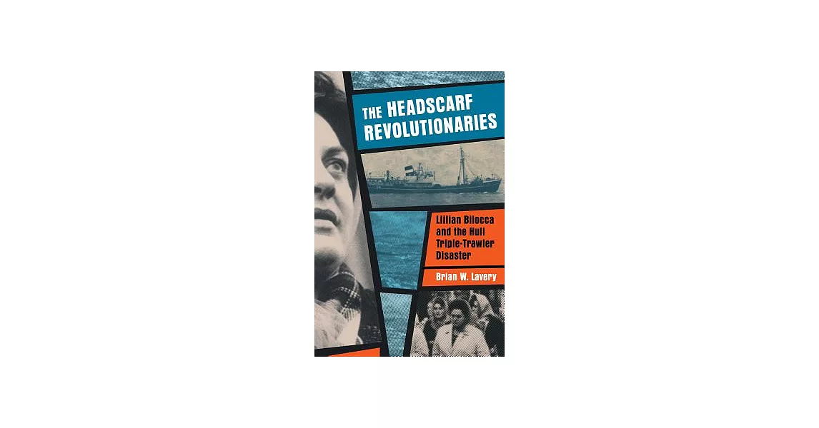 博客來-The Headscarf Revolutionaries: Lillian Bilocca and the Hull Triple ...