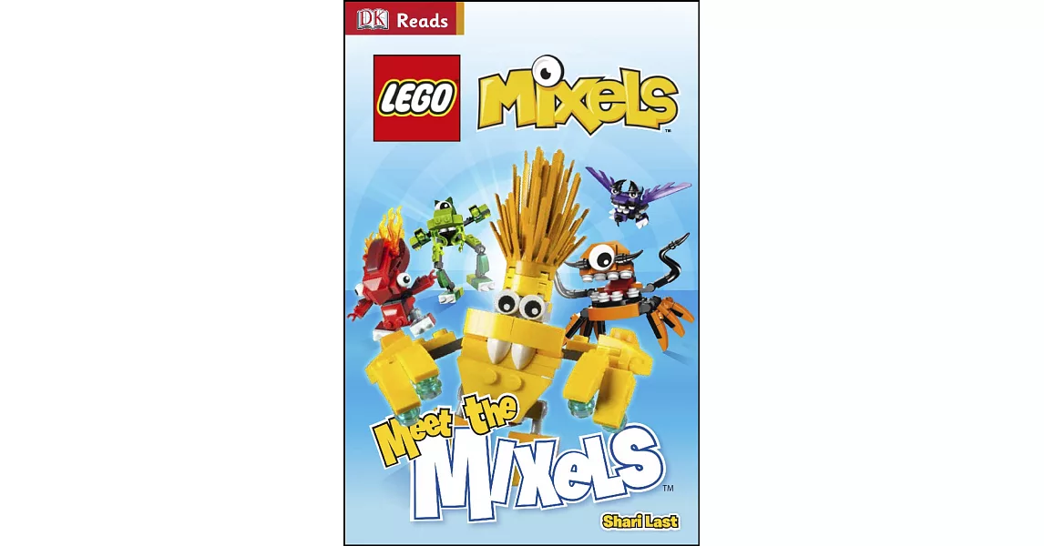 博客來-DK Reads LEGO® Mixels Meet The Mixels