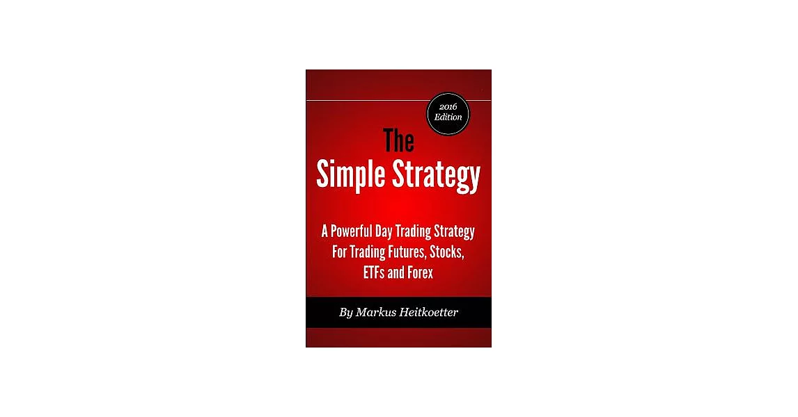 博客來-The Simple Strategy 2016: A Powerful Day Trading Strategy for ...