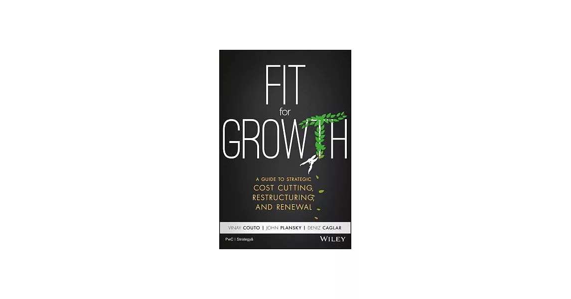 博客來-Fit for Growth: A Guide to Strategic Cost Cutting, Restructuring ...