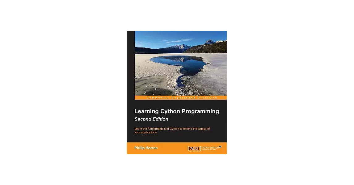 博客來-Learning Cython Programming: Learn the Fundamentals of Cython to Extend the Legacy of Your ...