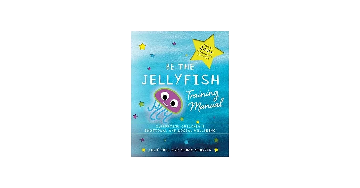 博客來-Be the Jellyfish Training Manual: Supporting Children’s Social and ...