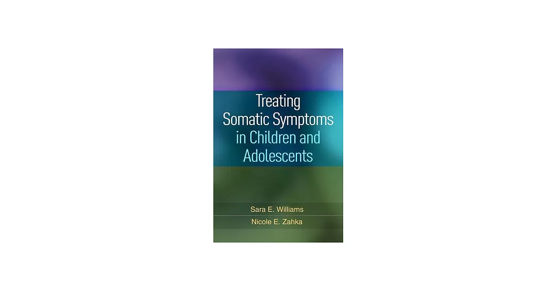 博客來-Treating Somatic Symptoms in Children and Adolescents
