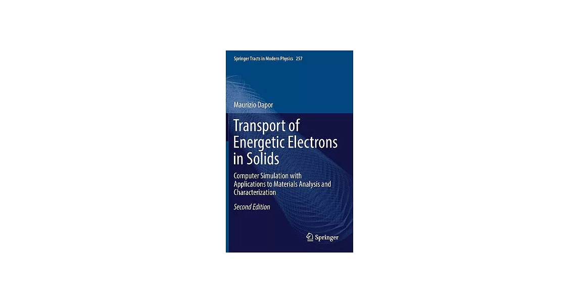 博客來-Transport of Energetic Electrons in Solids: Computer Simulation With Applications to ...