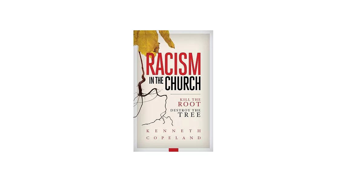 博客來-Racism in the Church: Kill the Root Destroy the Tree