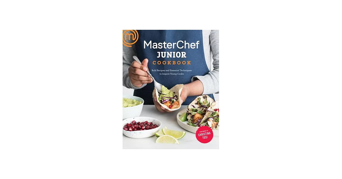 博客來-Masterchef Junior Cookbook: Bold Recipes and Essential Techniques ...