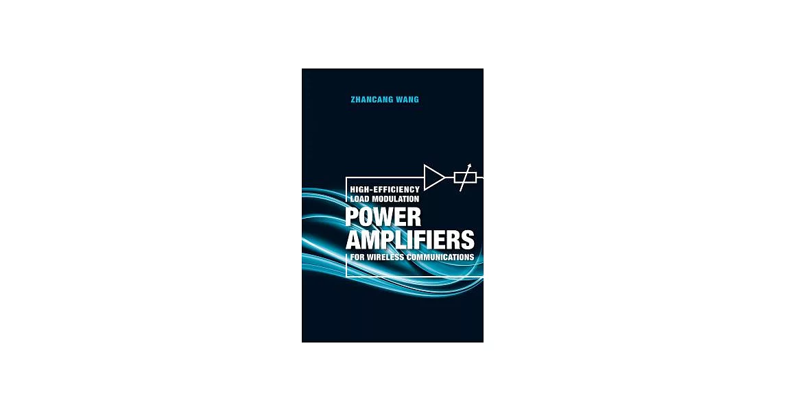 博客來-High-Efficiency Load Modulation Power Amplifiers for Wireless ...