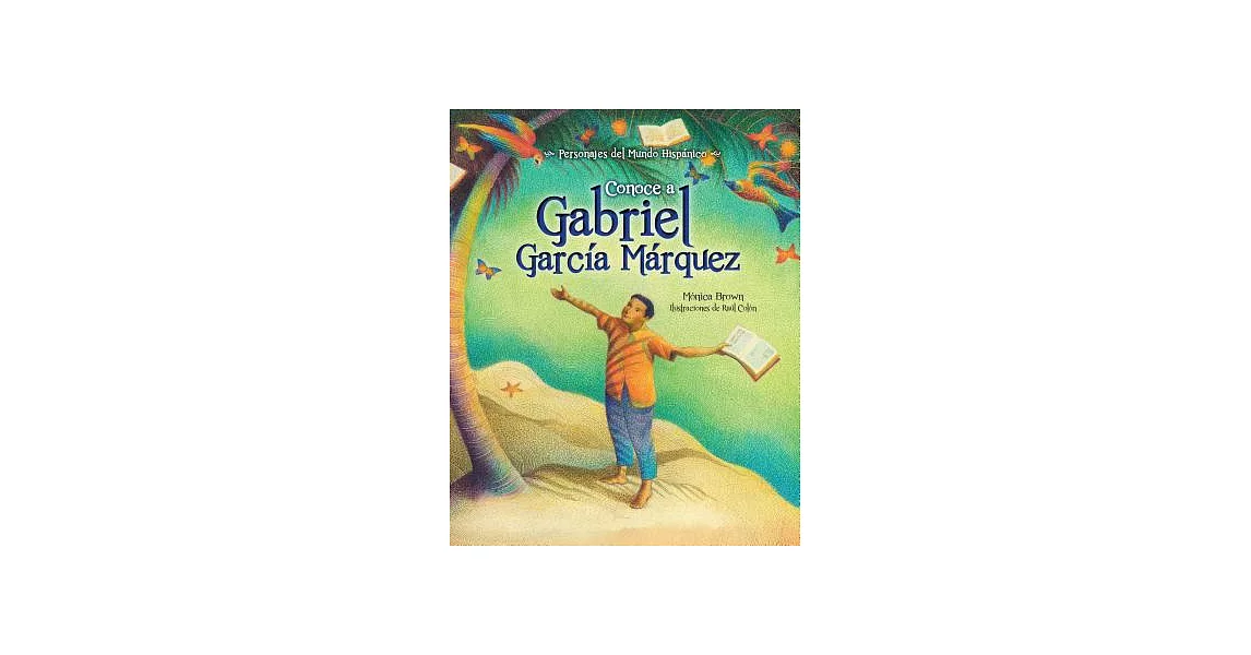 博客來-Conoce a Gabriel Garcia Marquez / My Name Is Gabito: The Life of ...