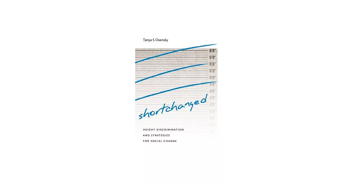 博客來-Shortchanged: Height Discrimination and Strategies for Social Change