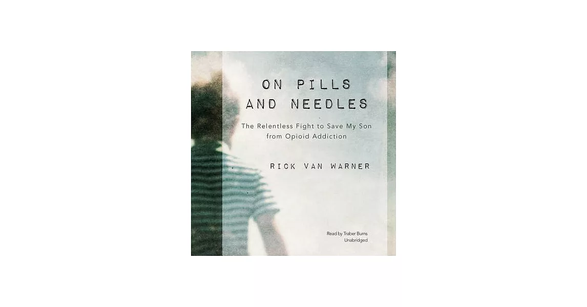 博客來-On Pills and Needles: The Relentless Fight to Save My Son from ...