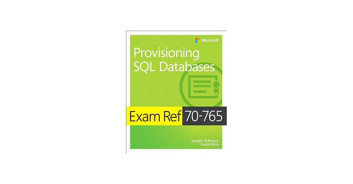 博客來-Exam Ref 70-765 Provisioning SQL Databases